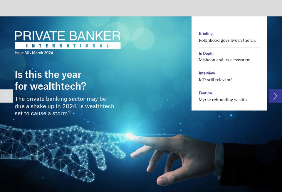 Latest News - Private Banker International | Issue 36 | March 2024